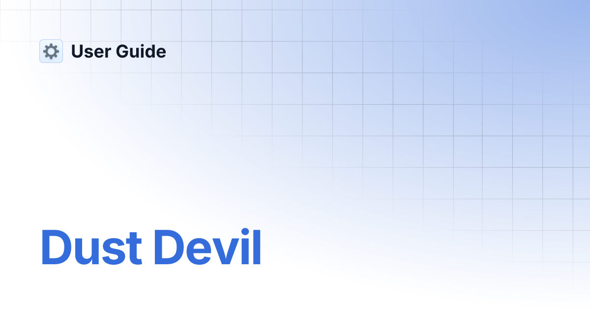 Dust Devil | User Guide
